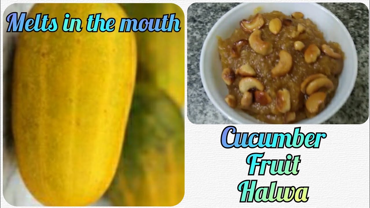 Cucumber Fruit Halwa/ VellariPazham Halwa / Very Easy & Tasty Halwa ...