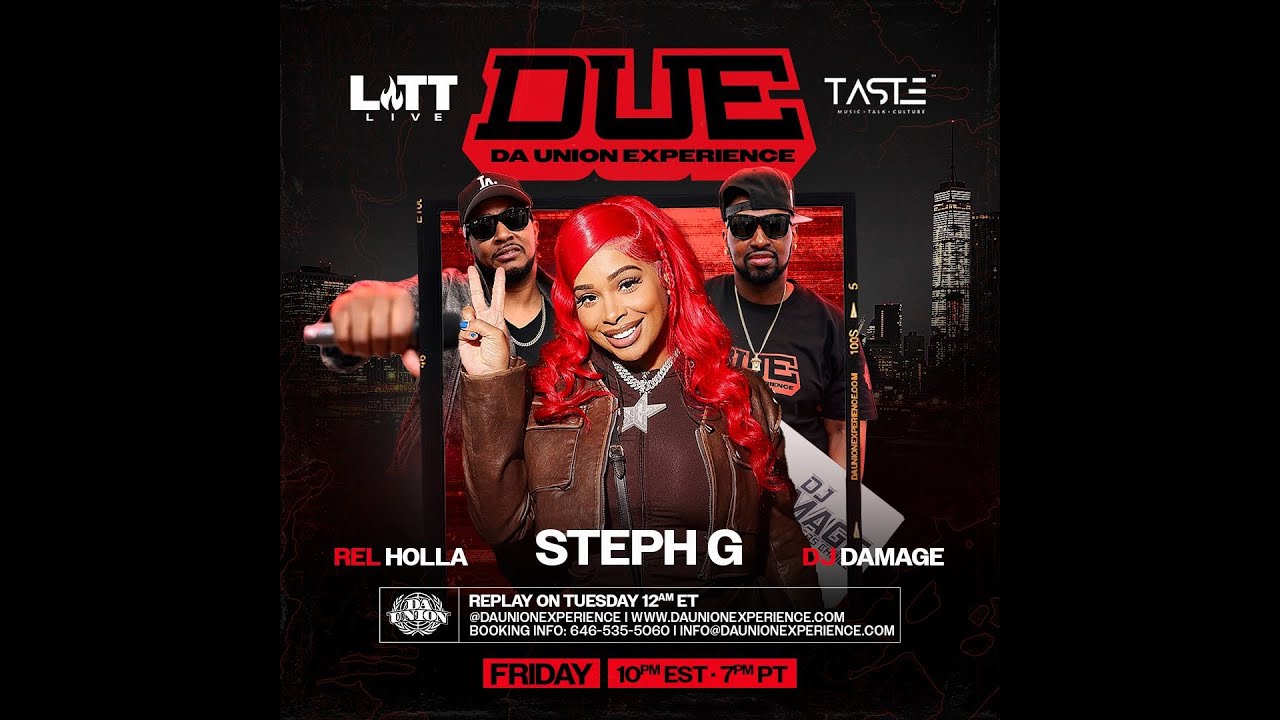 Da Union Experience W/ Dj Damage & RelHolla W/Special Guest Steph G On ...