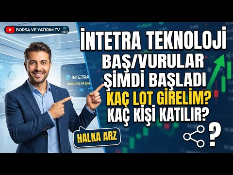 İNTETRA TEKNOLOJİ BAŞVURULAR ŞİMDİ BAŞLADI KAÇ LOT GİRELİM KAÇ KİŞİ KATILIR #intet 