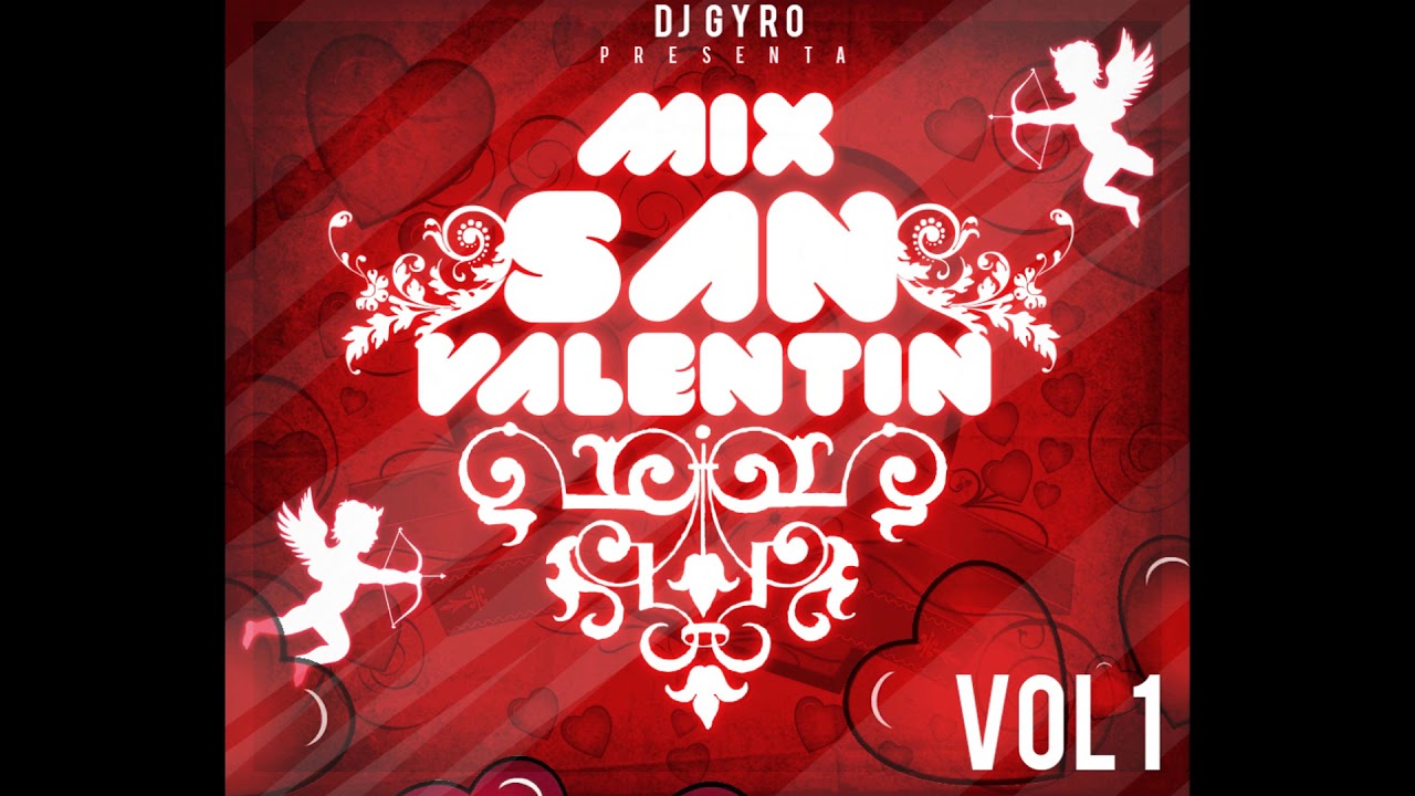 MIx San Valentin Vol 1 (Dj Gyro) 2018 - Recordando Lo bueno - YouTube