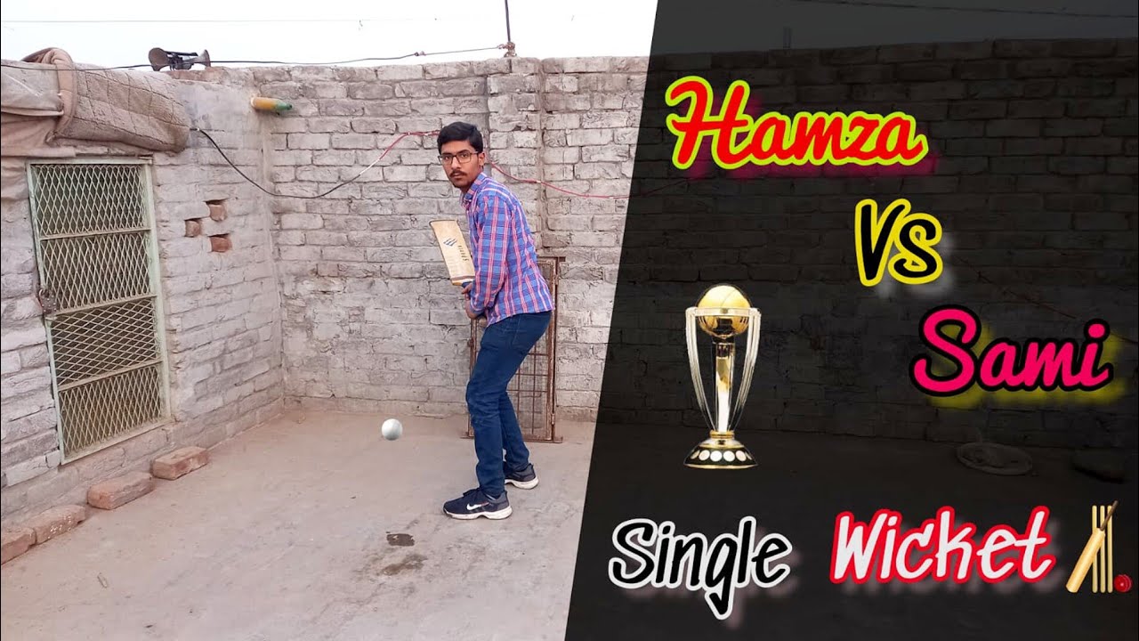 Hamza Vs Sami Cricket Match || Single Wicket || Gully Cricket - YouTube