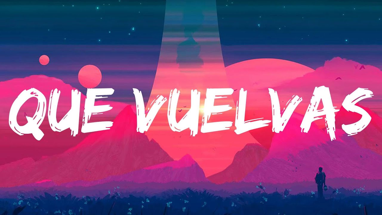 Carin Leon - Que Vuelvas (Letra/lyrics) - YouTube