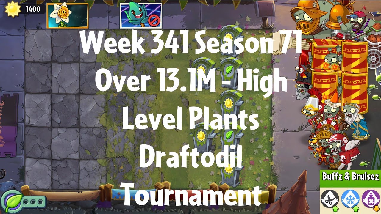 (Over 13.1M - Draftodil Tournament) PvZ2 Arena Week 341 S71, High Level ...