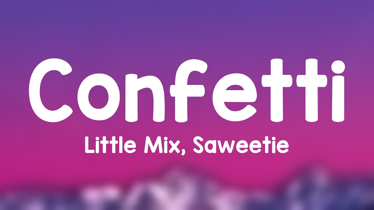 Confetti - Little Mix, Saweetie Lyric Song 🐠 - YouTube