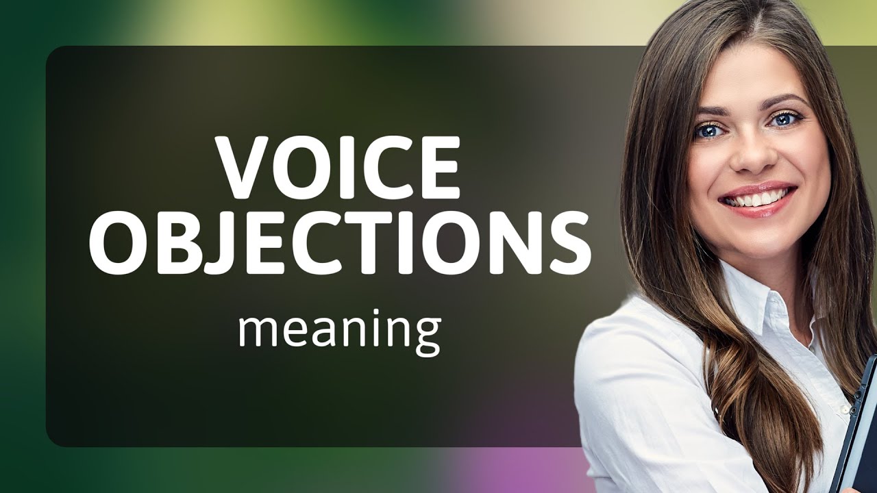 Understanding "Voice Objections": Mastering English Phrases - YouTube