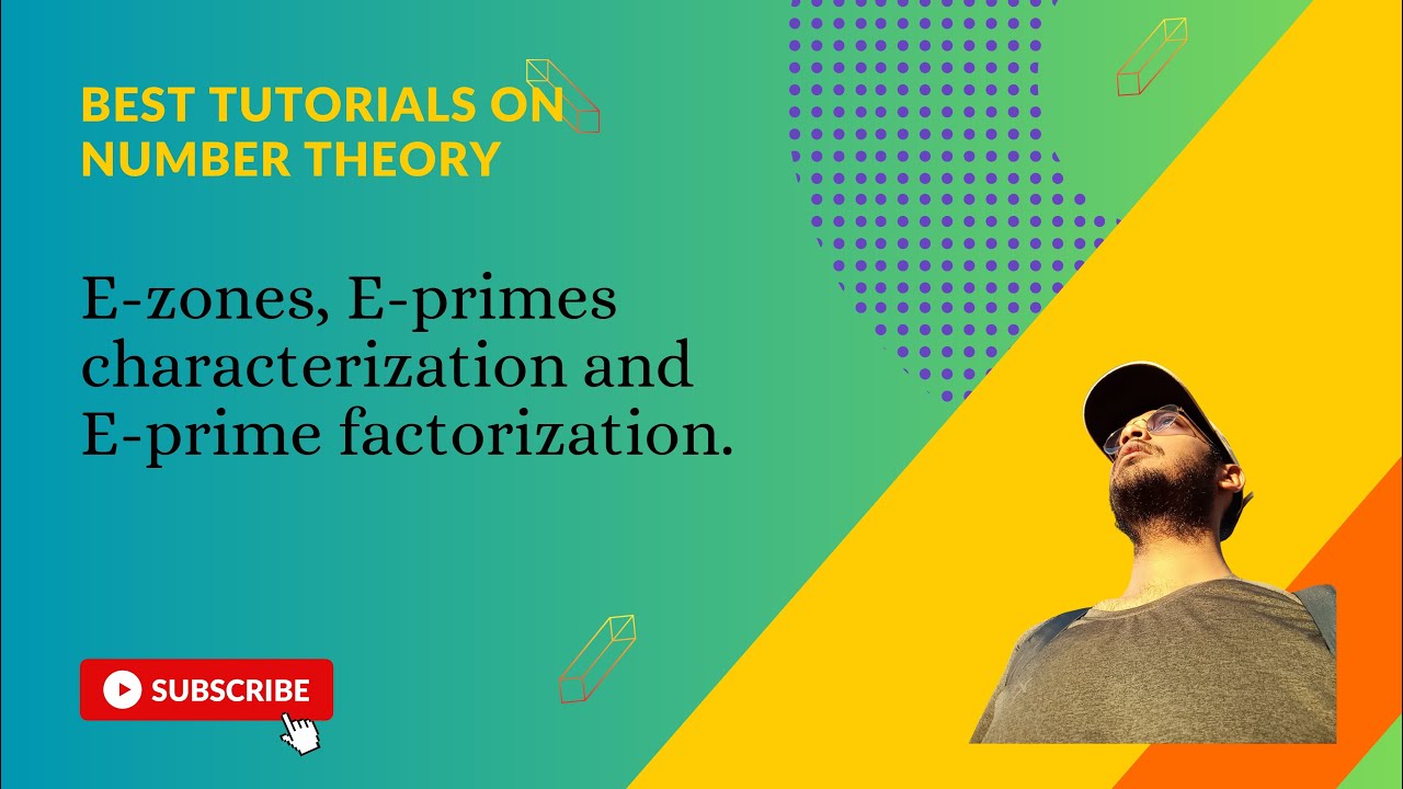 E-zones, E-primes characterization and E-prime factorization. - YouTube