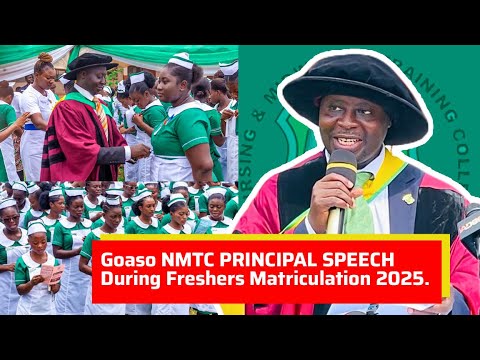 Goaso NMTC PRINCIPAL Speech During 2025 Freshers Matriculation . - YouTube