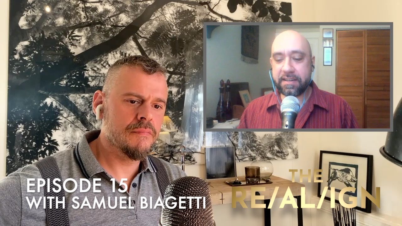 The Re/al/ign, episode 15: With Samuel Biagetti - YouTube