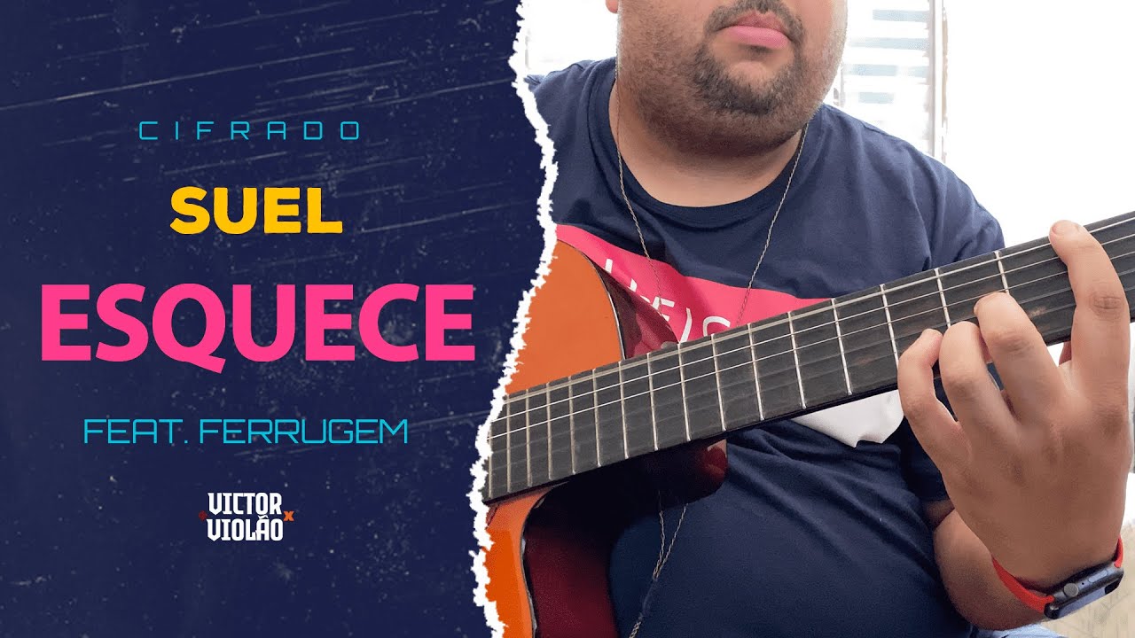 Suel - Esquece Feat. Ferrugem Victor Violão - YouTube