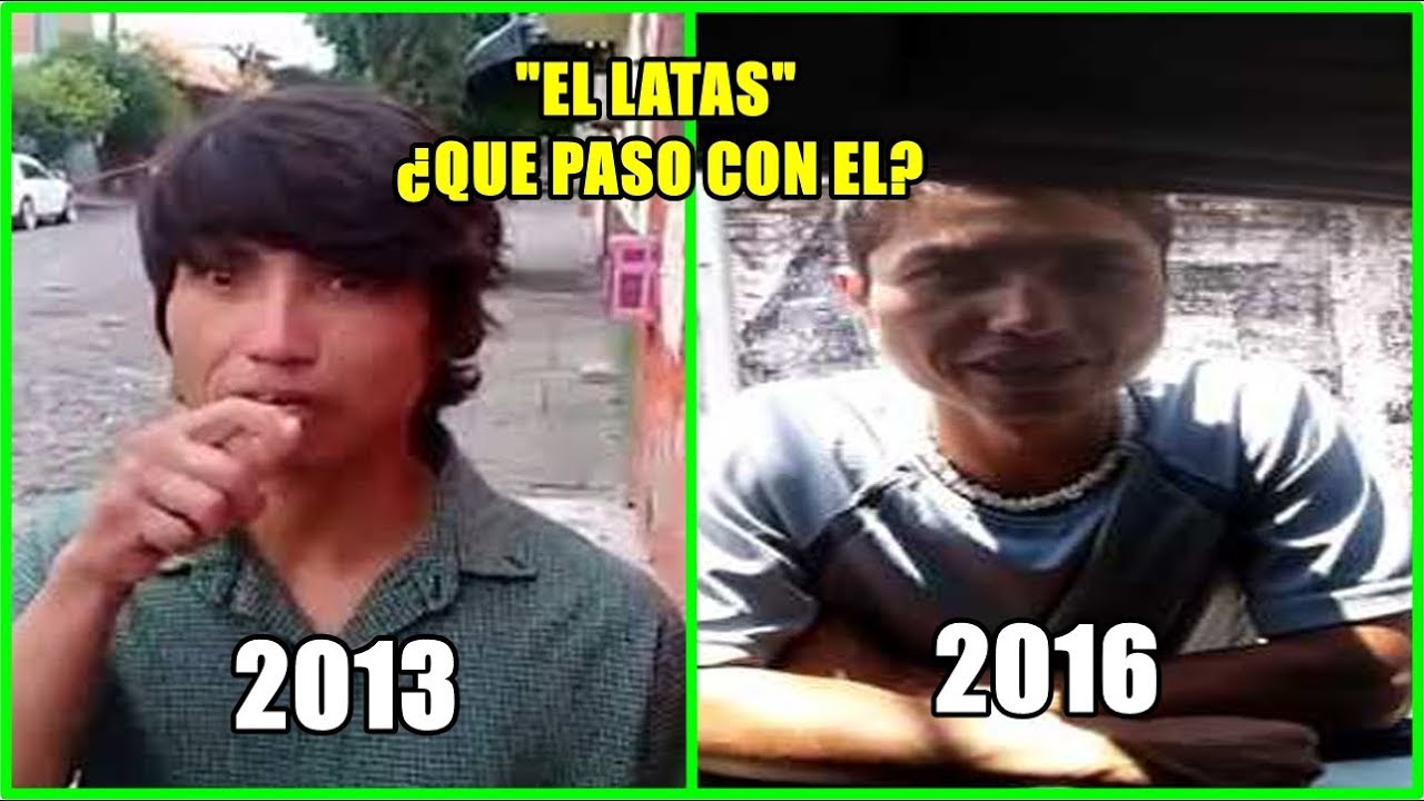 EL LATAS, ¿QUE PASO CON EL? El pinche morrillo - YouTube