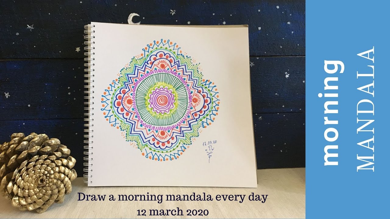 Every day morning MANDALA / 12 MARCH 2020 - YouTube