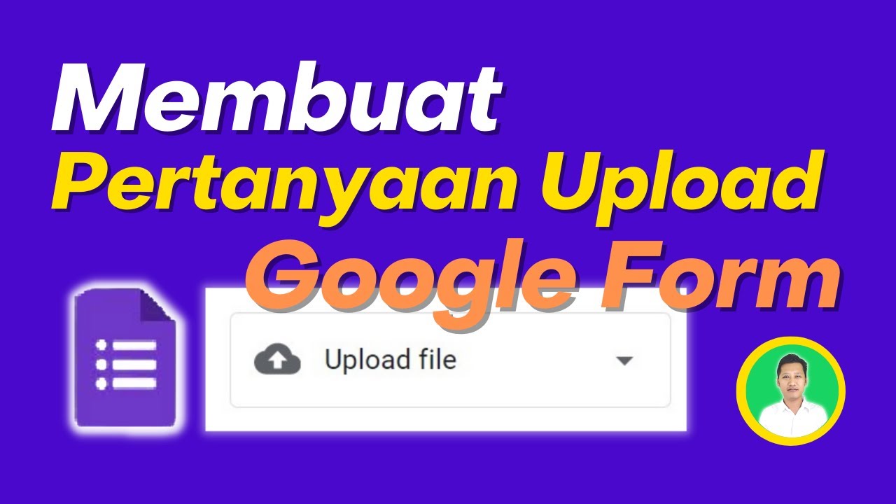 Cara Membuat Pertanyaan Upload File di Google Form - YouTube