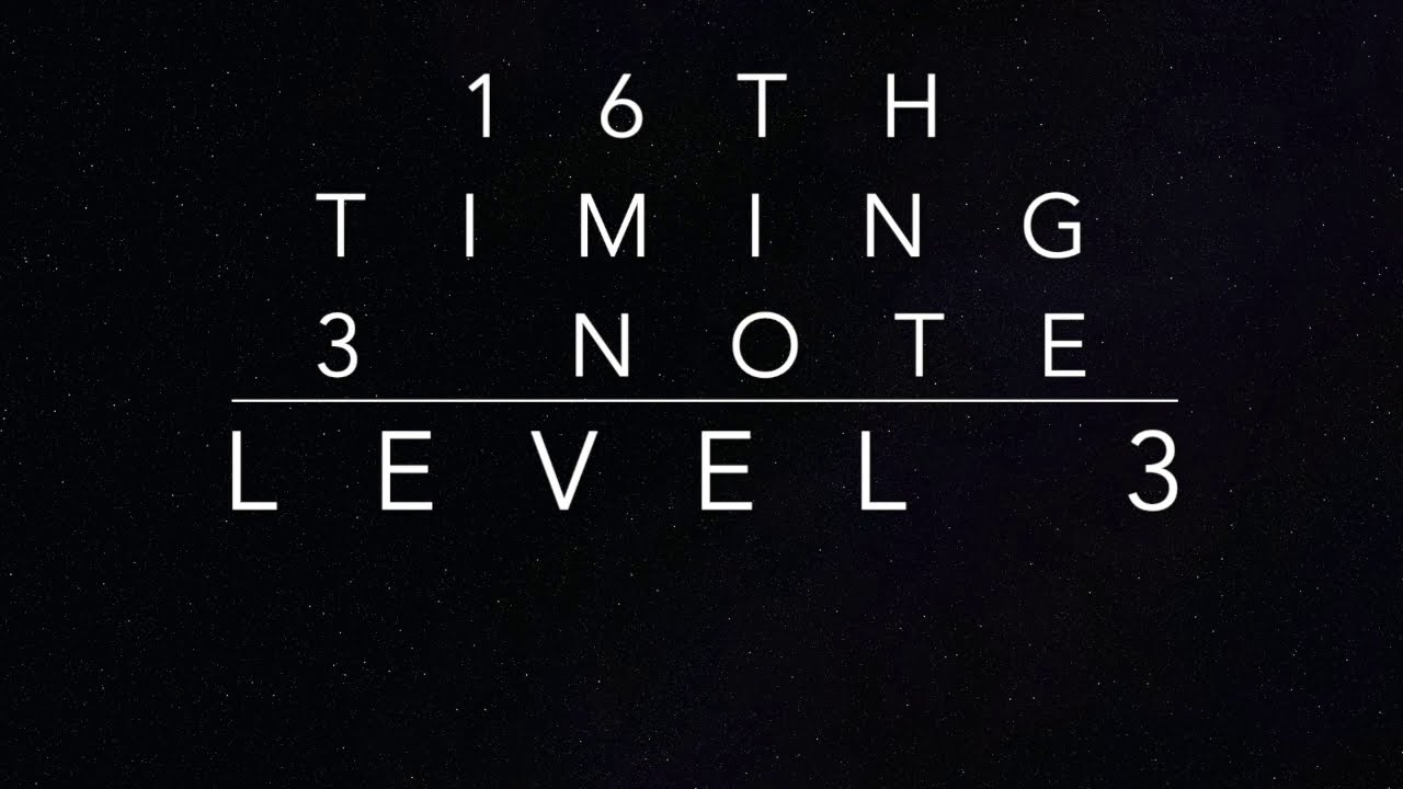 16th Timing 3 Note - Level 3 - YouTube