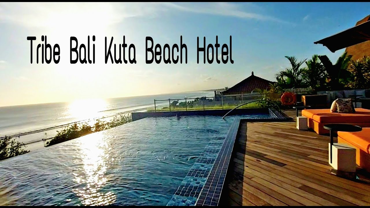 Tribe Bali Kuta Beach Hotel | Hotel depan Pantai Kuta Bali. - YouTube