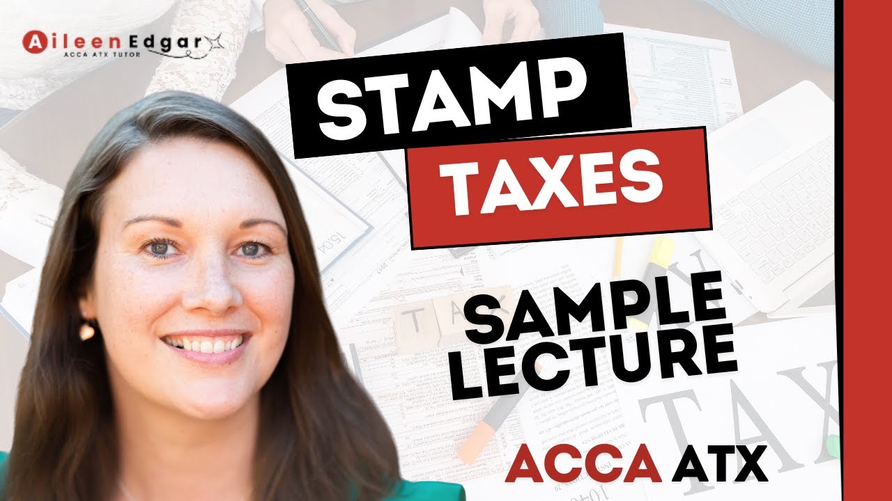 Stamp Taxes - ACCA ATX Sample Lecture - YouTube