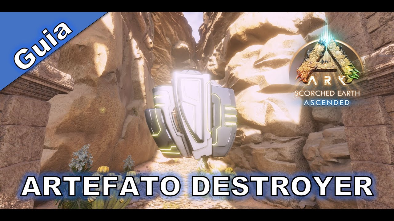 ARTEFATO DO DESTRUIDOR/DESTROYER - GUIA ARK SCORCHED EARTH ASCENDED ...