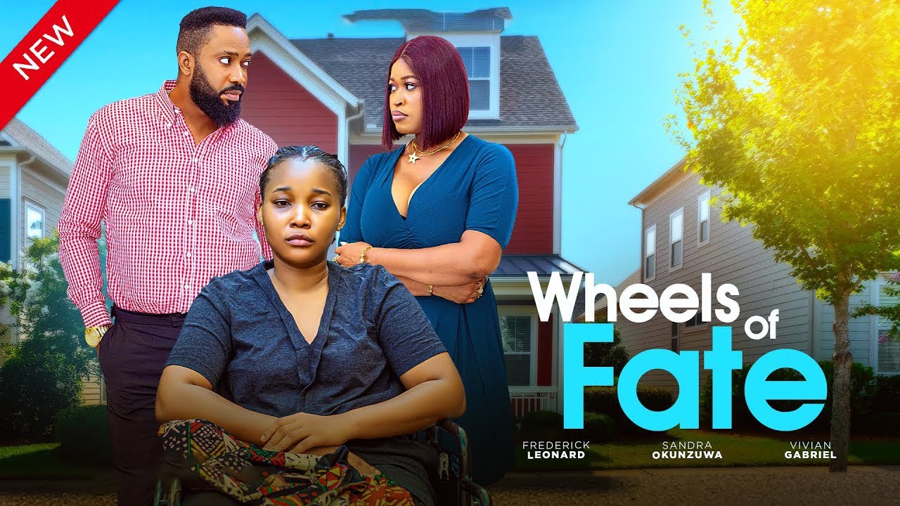 WHEELS OF FATE(FULL MOVIE)FREDRICK LEONARD,SANDRA OKUNZUWA,2024 LATEST ...