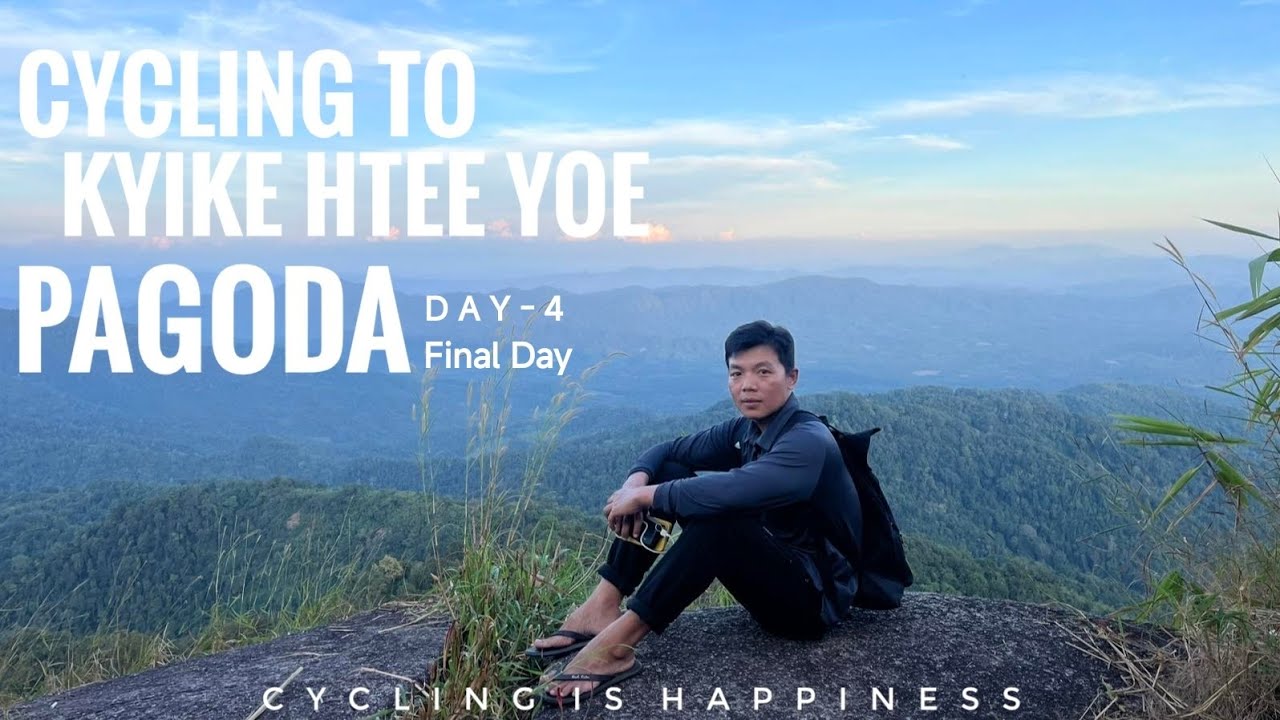 DAY - 4 Cycling to Kyike Htee Yoe Pagoda (Final Day) - YouTube