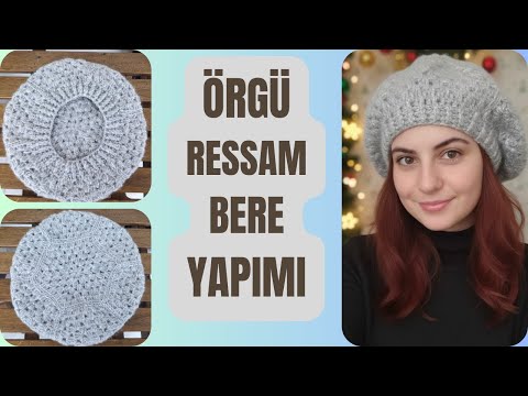 Örgü Ressam Beresi Yapılışı – En Trend Ressam Şapkası Modeli
