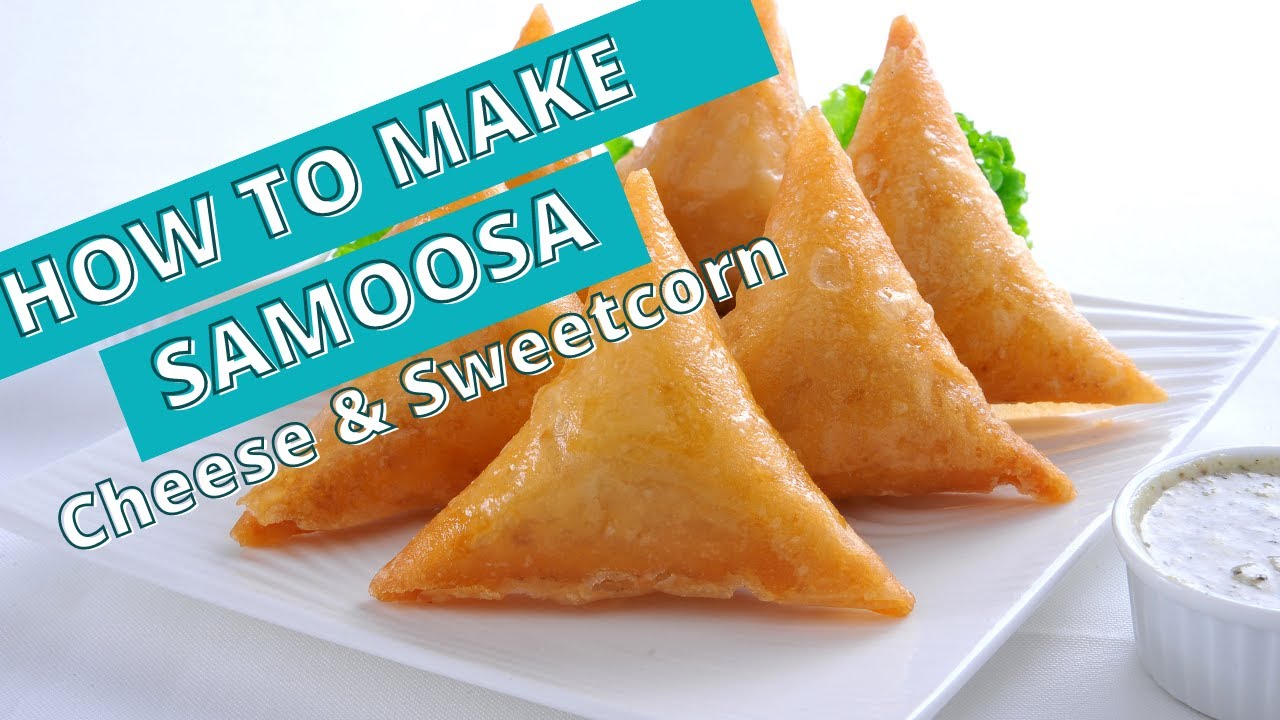 Sweetcorn & Cheese Samoosa (Samosa) Recipe | Easy Recipes with Spring ...