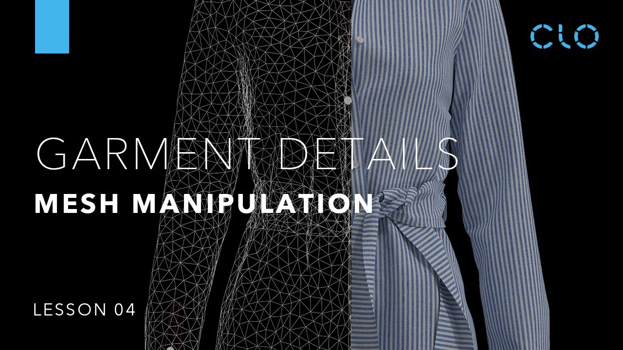 Beginner's Guide to CLO Part 3 Garment Details: Mesh Manipulation ...