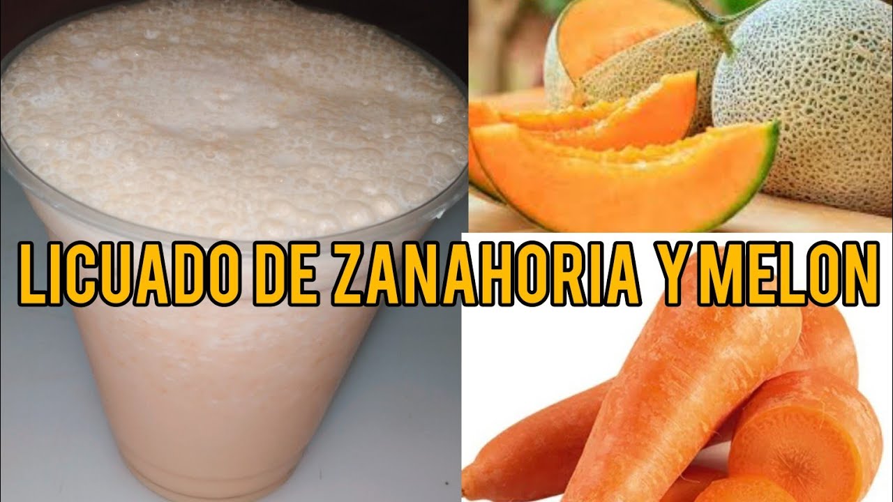 LICUADO DE MELON CON ZANAHORIA Y LECHE - YouTube