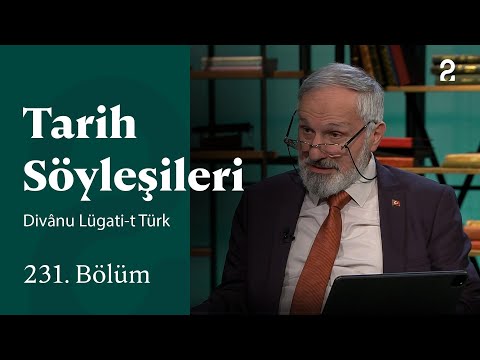 Divânu Lügati-t Türk | Tarih Söyleşileri | 231. Bölüm @trt2