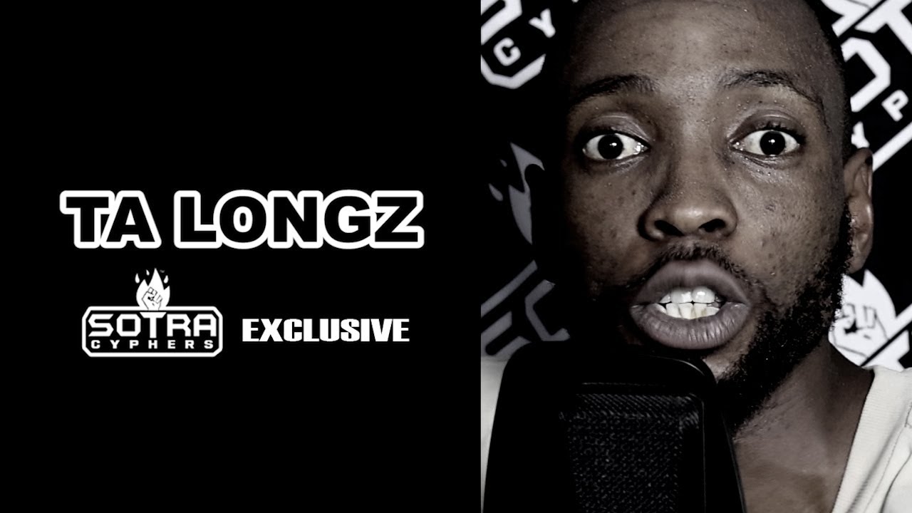 Ta Longz (a #SotraCyphers exclusive) - YouTube
