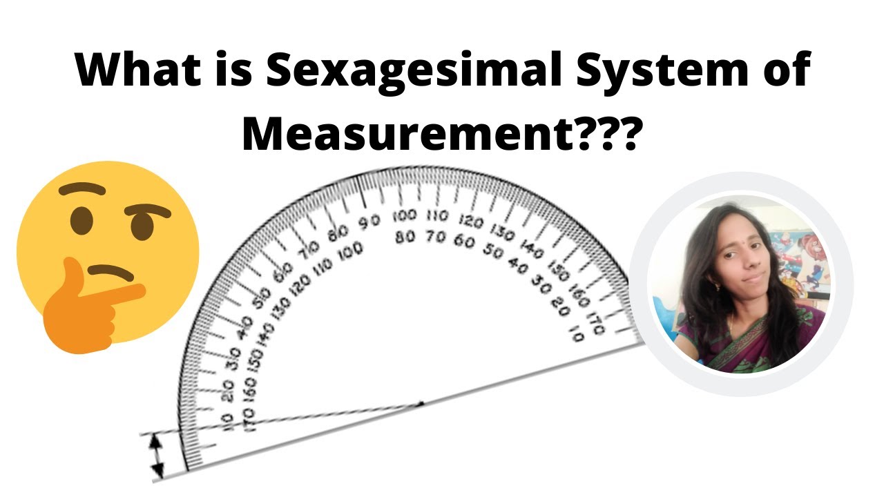 What is Sexagesimal System of Measurement (Degree Measure) - YouTube