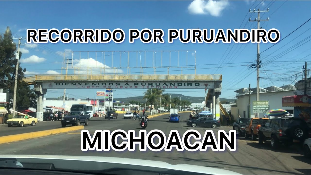 RECORRIDO POR PURUANDIRO MICHOACAN - YouTube