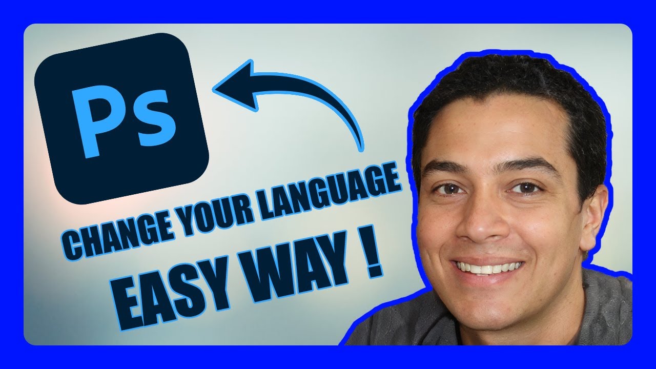 Change Photoshop Language FAST – Step-by-Step Guide! - YouTube