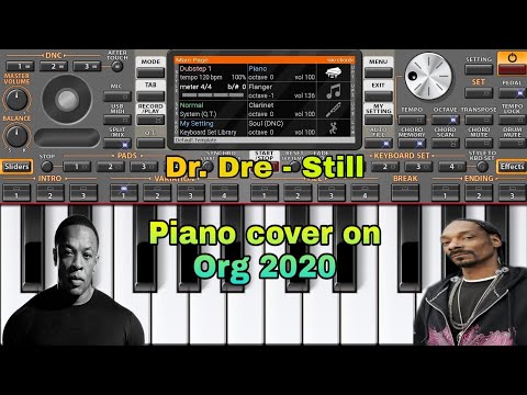 Dr. Dre - Still.Piano cover on Org 2020.