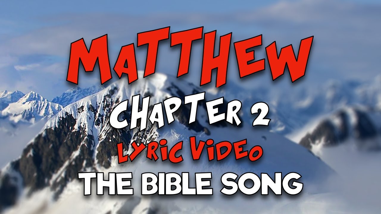 MATTHEW Chapter 2 - Cinematic Lyric Video - The Bible Song - YouTube