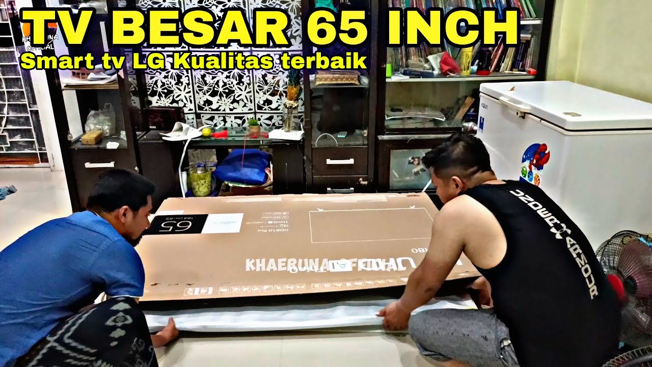 UNBOXING SMART TV LG 65 INCH 4K‼️TV BESAR - YouTube