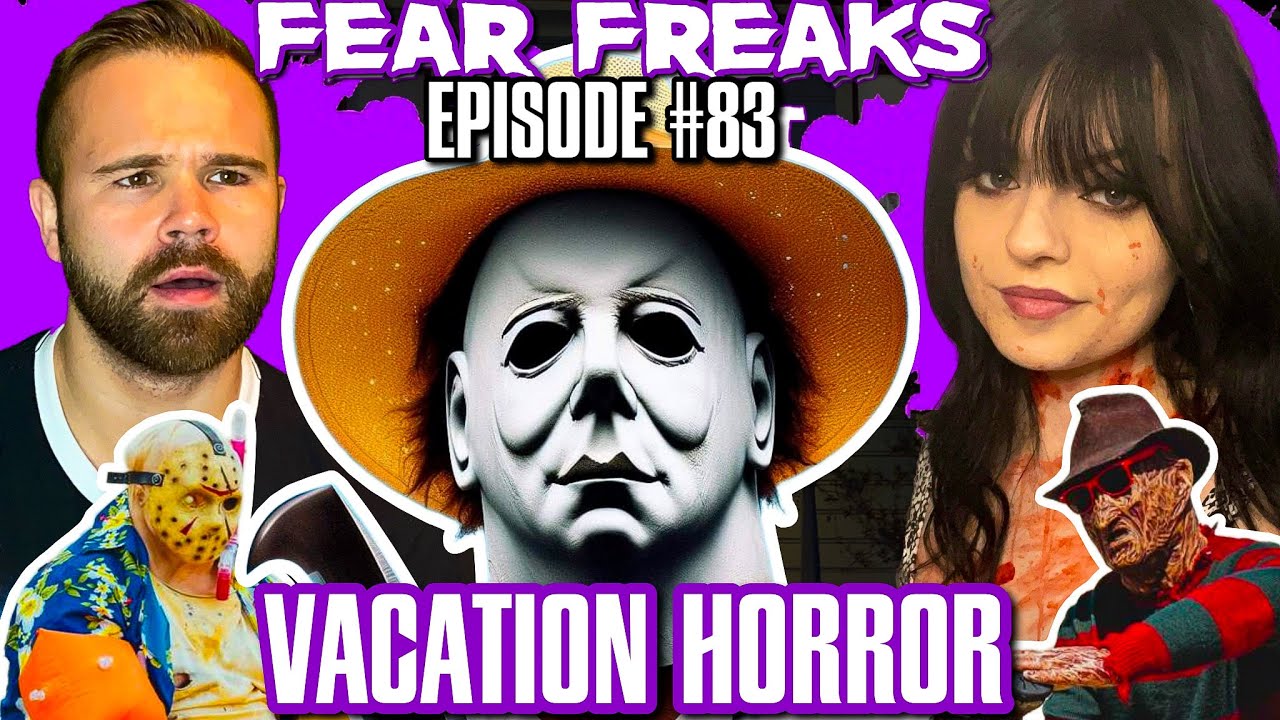 Fear Freaks LIVE #83 | Best Vacation Horror Movies - YouTube