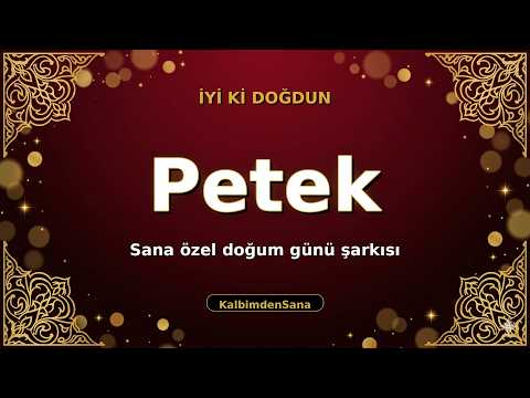 İyi Ki Doğdun Petek 🎵 Kişiye Özel Doğum Günü Şarkısı | KalbimdenSana