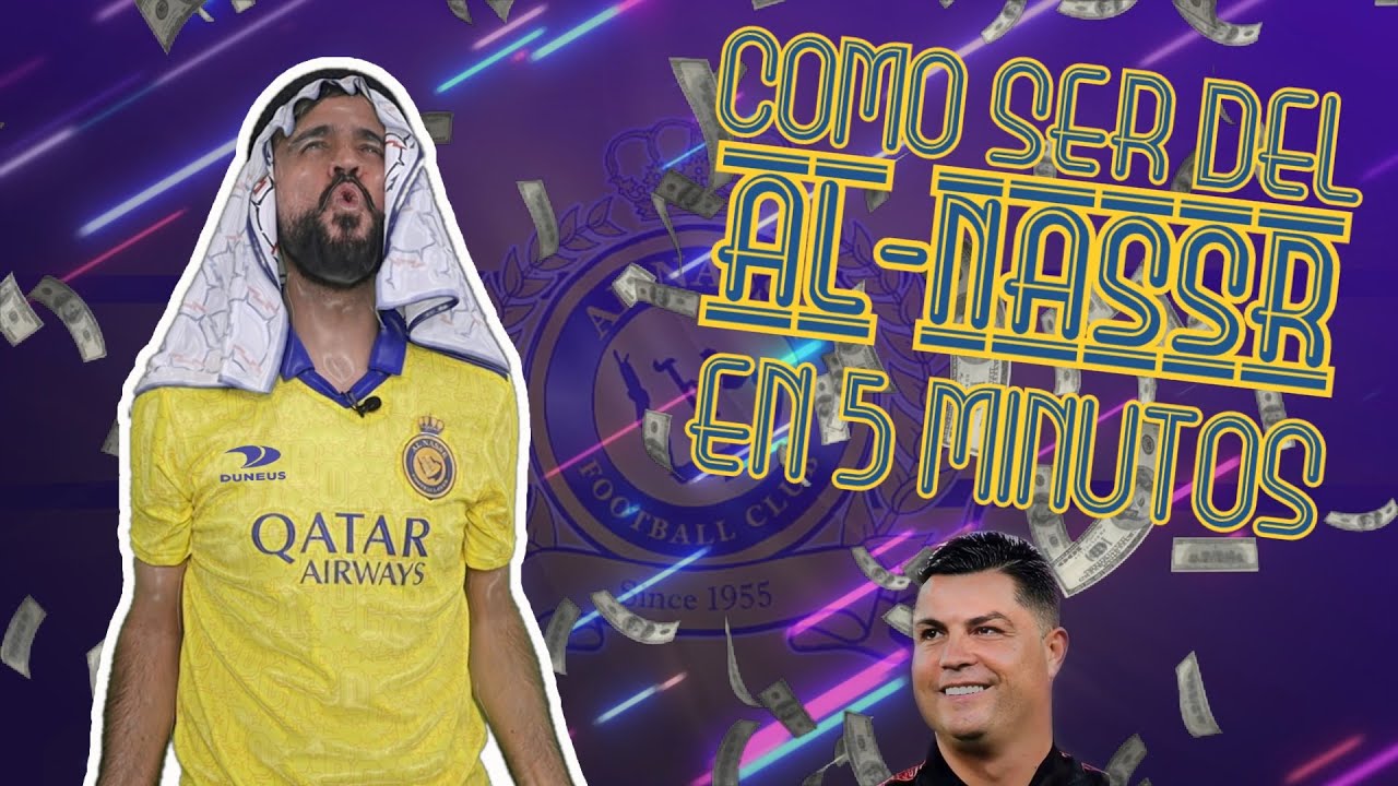 COMO SER DEL AL-NASSR EN 5 MINUTOS (o menos) - YouTube