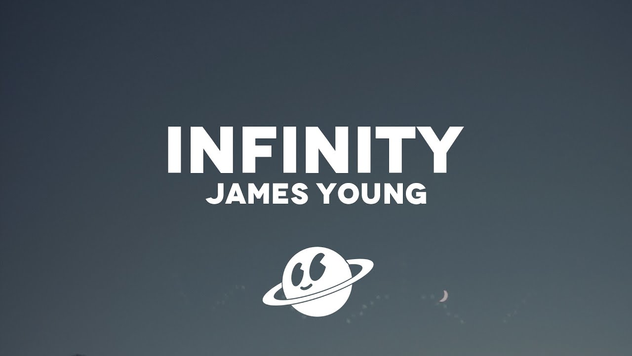 James Young - Infinity (Lyrics) - YouTube