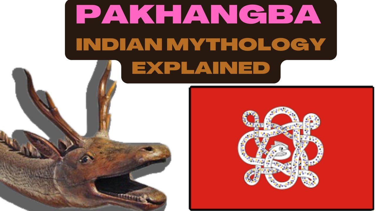 The Indian Dragon God Pakhangba Indian Mythology Explained - YouTube