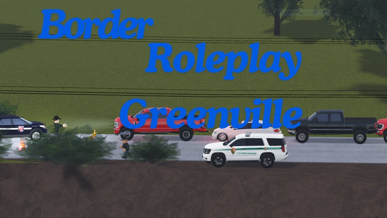 BORDER RP GREENVILLE (WE ARE RECORDING GV AGAIN YAY!!) - YouTube