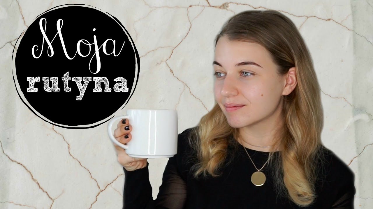 Moja rutyna | TAG - YouTube
