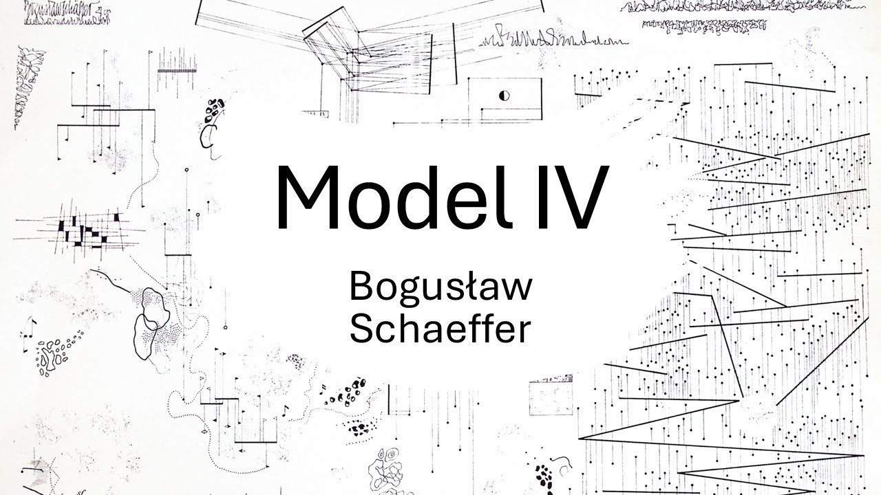Bogusław Schaeffer - Model IV - YouTube