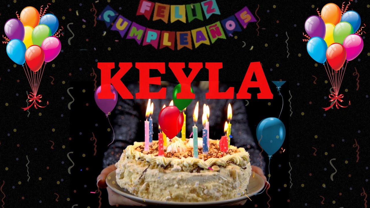 KEYLA Las Mañanitas con Tu Nombre - YouTube