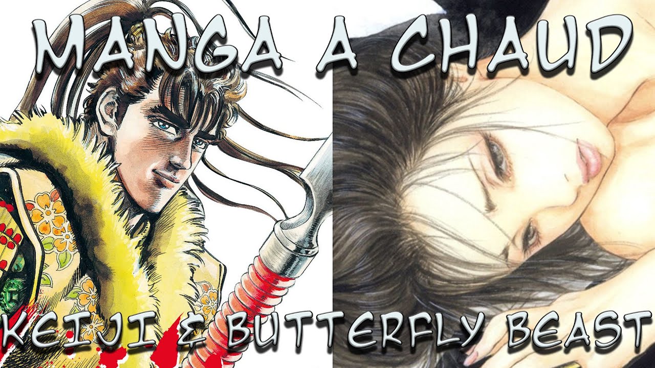 MANGA À CHAUD #33 : KEIJI & BUTTERFLY BEAST - YouTube