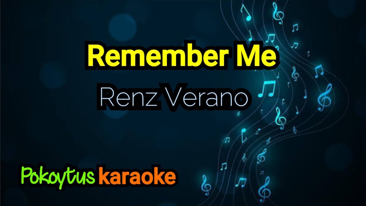 Remember Me 🎤 Renz Verano (karaoke) - YouTube