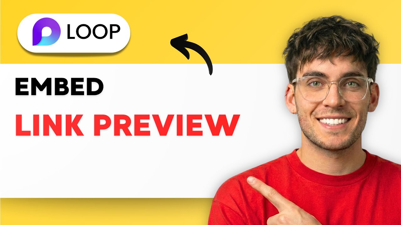 How to Embed a Link Preview in Microsoft Loop [2026 Full Guide] - YouTube