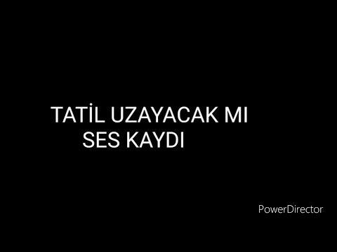 Tatil uzayacak mı?-İnternette yayılan ses kaydı