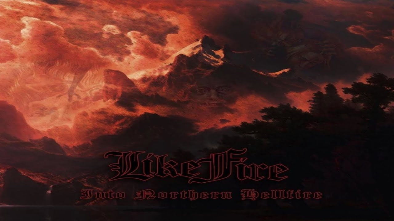 Like Fire - Into Northern Hellfire (Full Album) - YouTube