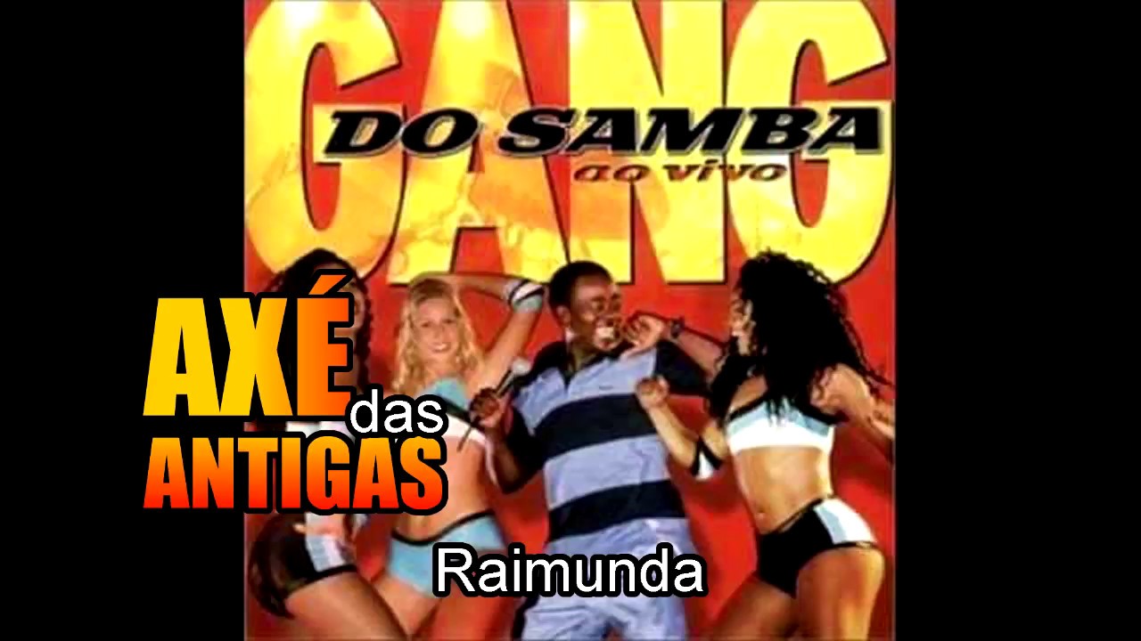 Raimunda - Gang do Samba - Axé das Antigas - Axé Retrô - Relíquia - YouTube