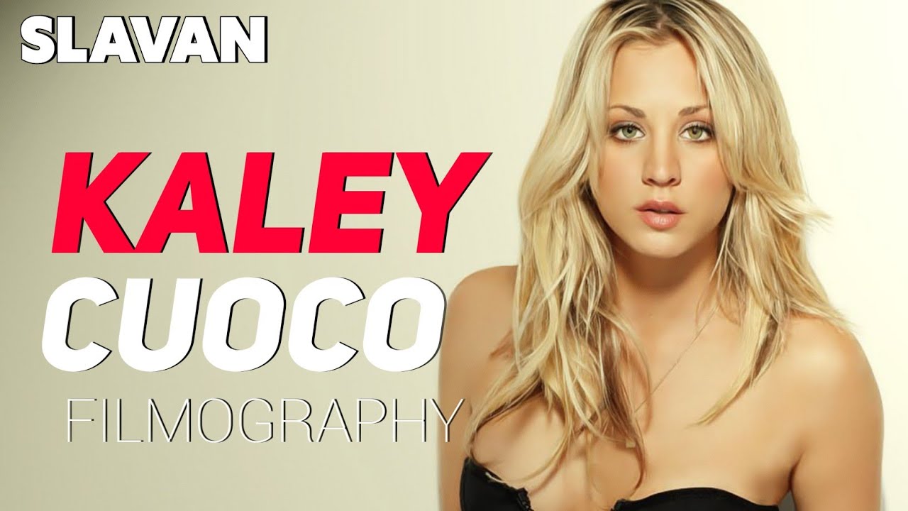 Kaley Cuoco Filmography 1992 2022 Youtube